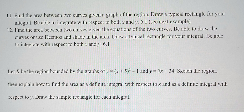 SOLVED: 11. Find the area between two curves given a graph of the region. Draw a typical ...