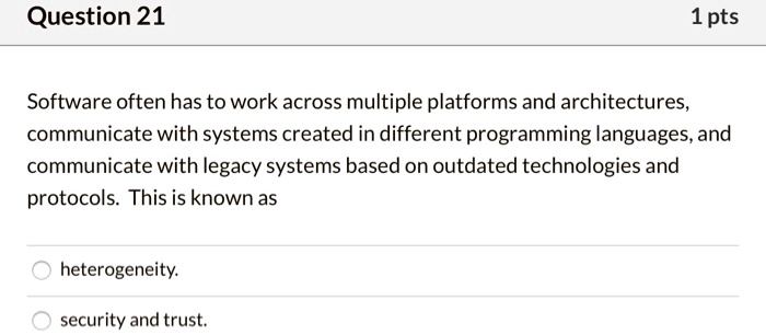 SOLVED: Software often has to work across multiple platforms and ...