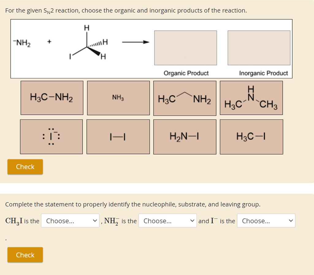for the given sn2 reaction choose the organic and inorganic products of the reaction h nhz ...