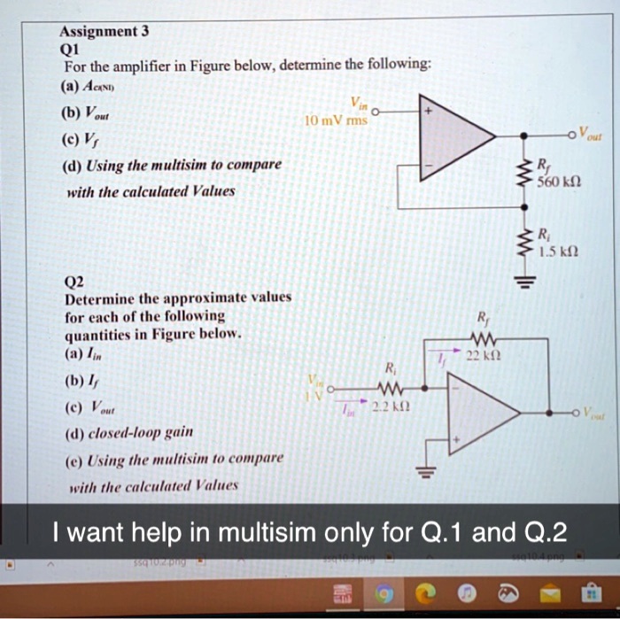 Assignment 3 Q1 For the amplifier in Figure below, determine the following: (a) Ac(NI) (b) Vout ...