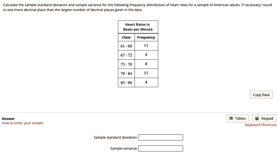 SOLVED: Calculate tne sample standard deviation and sample variance for the following trequency ...