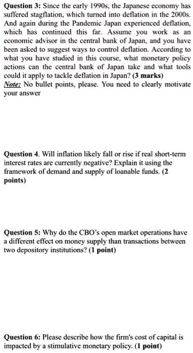 Question 3: Since the early 1990s, the Japanese economy has suffered ...