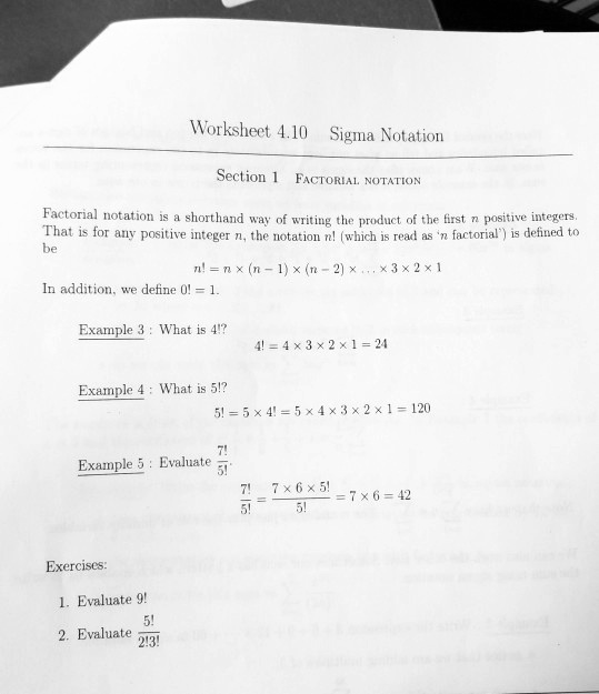 SOLVED: Worksheet 4.10 Sigma Notation Section FACTORIAL NnT ' TaN Factorial notation shorhand "A ...