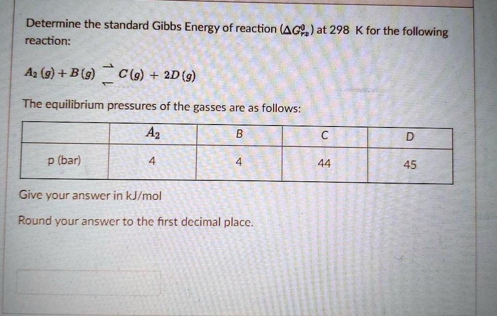 Determine The Standard Gibbs Energy Of Reaction 4g4 … Solvedlib