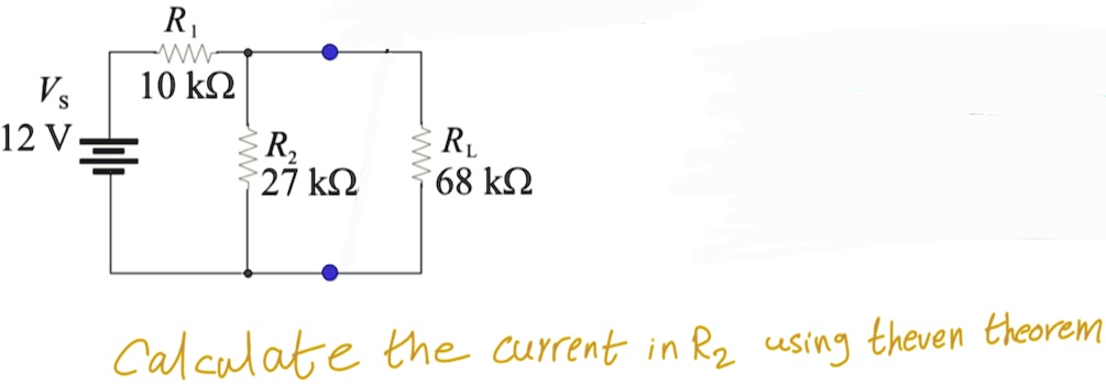 Calculate the current in R2 using Thevenin's theorem. Given: R1 = 10 kΩ ...