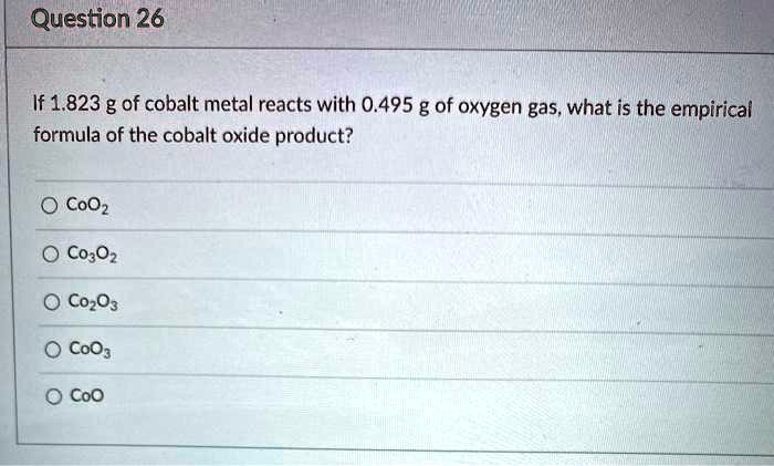 SOLVED: If 1.823 g of cobalt metal reacts with 0.495 g of oxygen gas ...