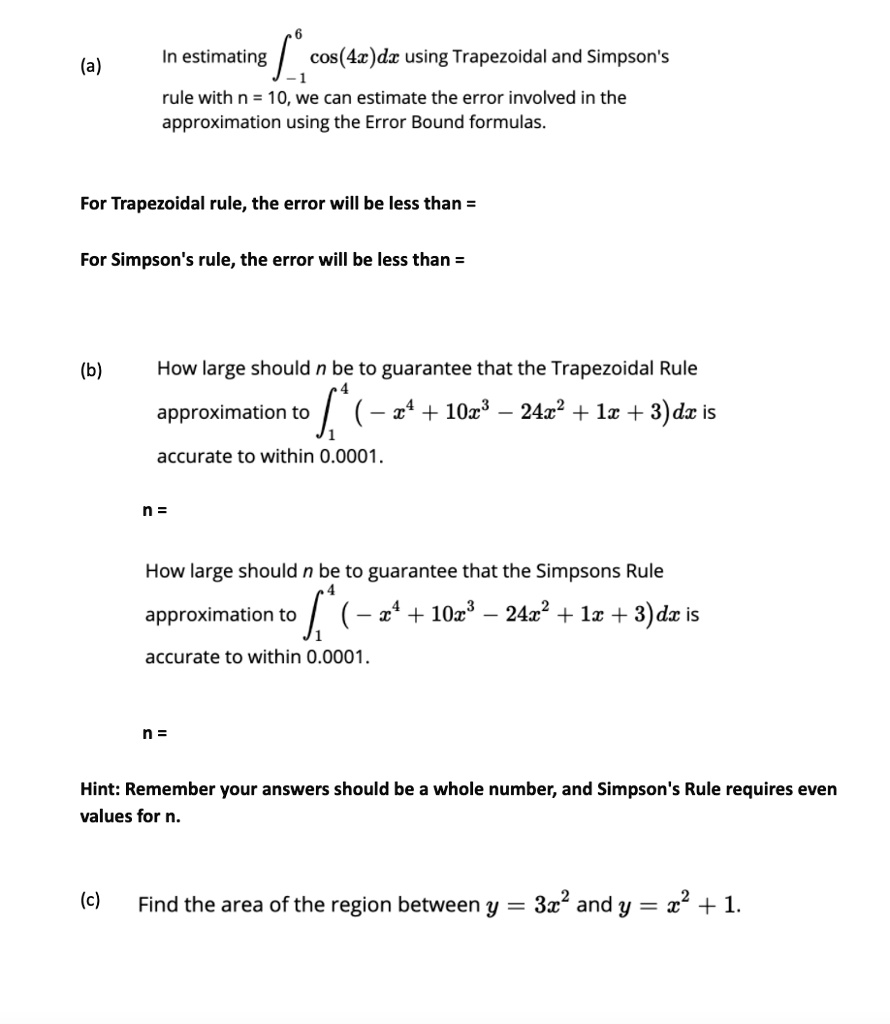 (a) In estimating ∫-1^6cos(4x)dx using Trapezoidal and Simpson's rule ...