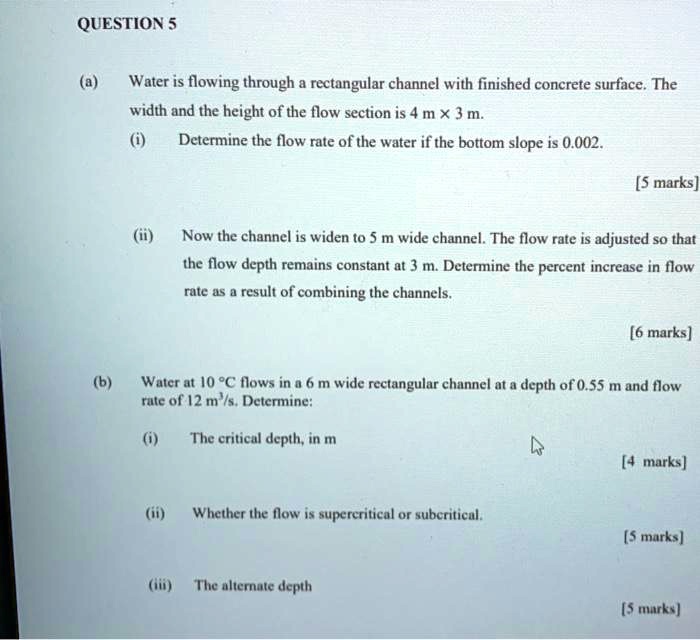 SOLVED: QUESTION5 (a) Water is flowing through a rectangular channel ...