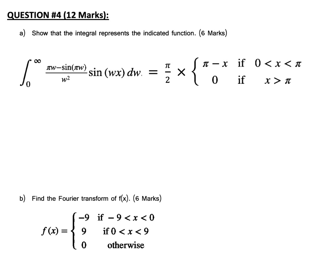 SOLVED: QUESTION #4 12 Marksk a) Show that the integral represents the indicated function. (6 ...