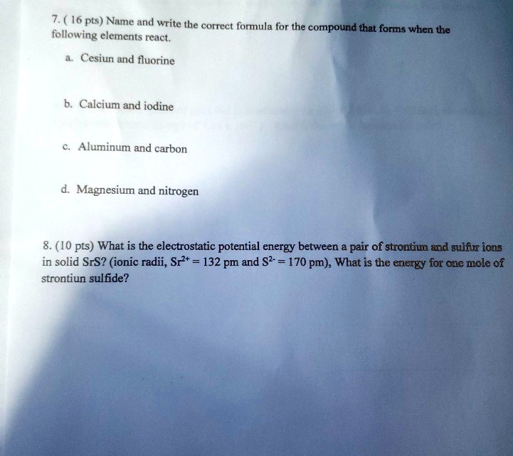 SOLVED: 7. ( 16 pts) Name and write the correct formula for the ...