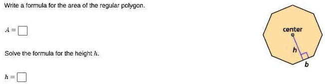 SOLVED: 'Write a formula for the area of the regular polygon. Write formula for the area of the ...