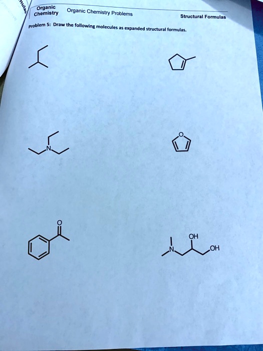 Organic Chemistry Problems Structural Formulas Problem 5: Draw the ...