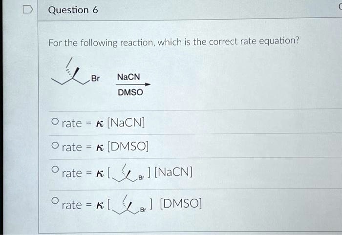question 6 for the following reaction which is the correct rate ...