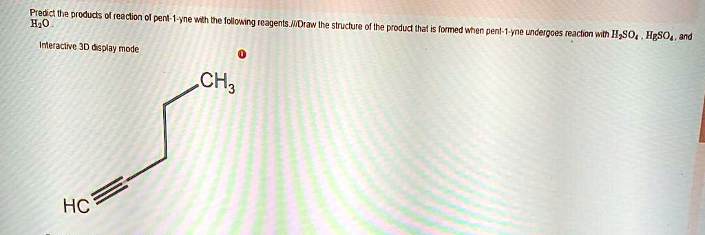 piedict the products of reaction ol penl 1 yne wth the followng hqo ...