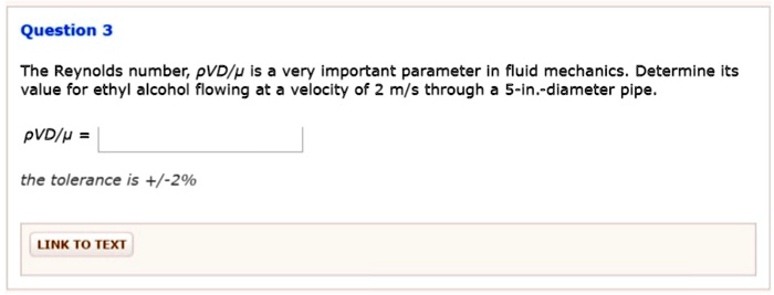 SOLVED: The Reynolds number, pVD/, is a very important parameter in fluid mechanics. Determine ...