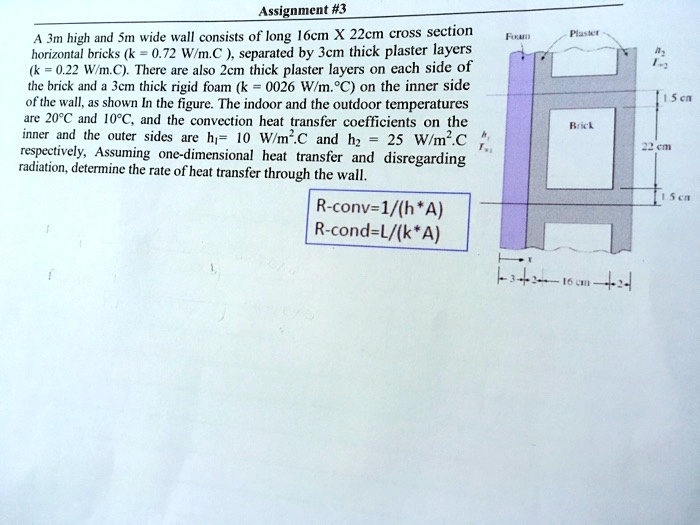 Assignment #3 A 3m high and 5m wide wall consists of long 16cm X 22cm ...