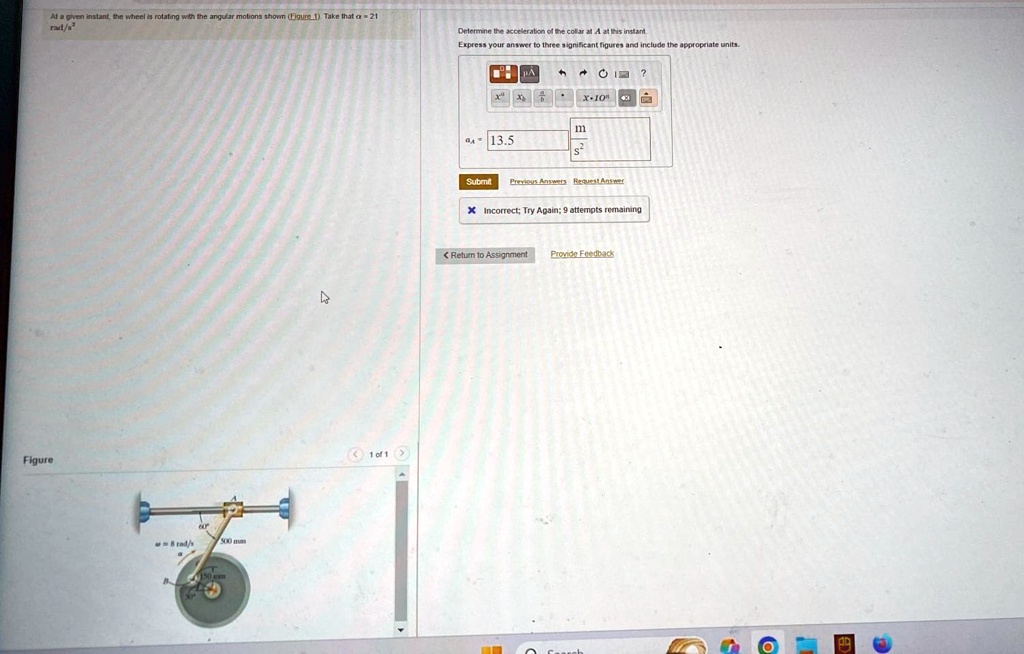 At a given instant, the wheel is rotating with the angular motions shown (Figure 1). Take that α ...