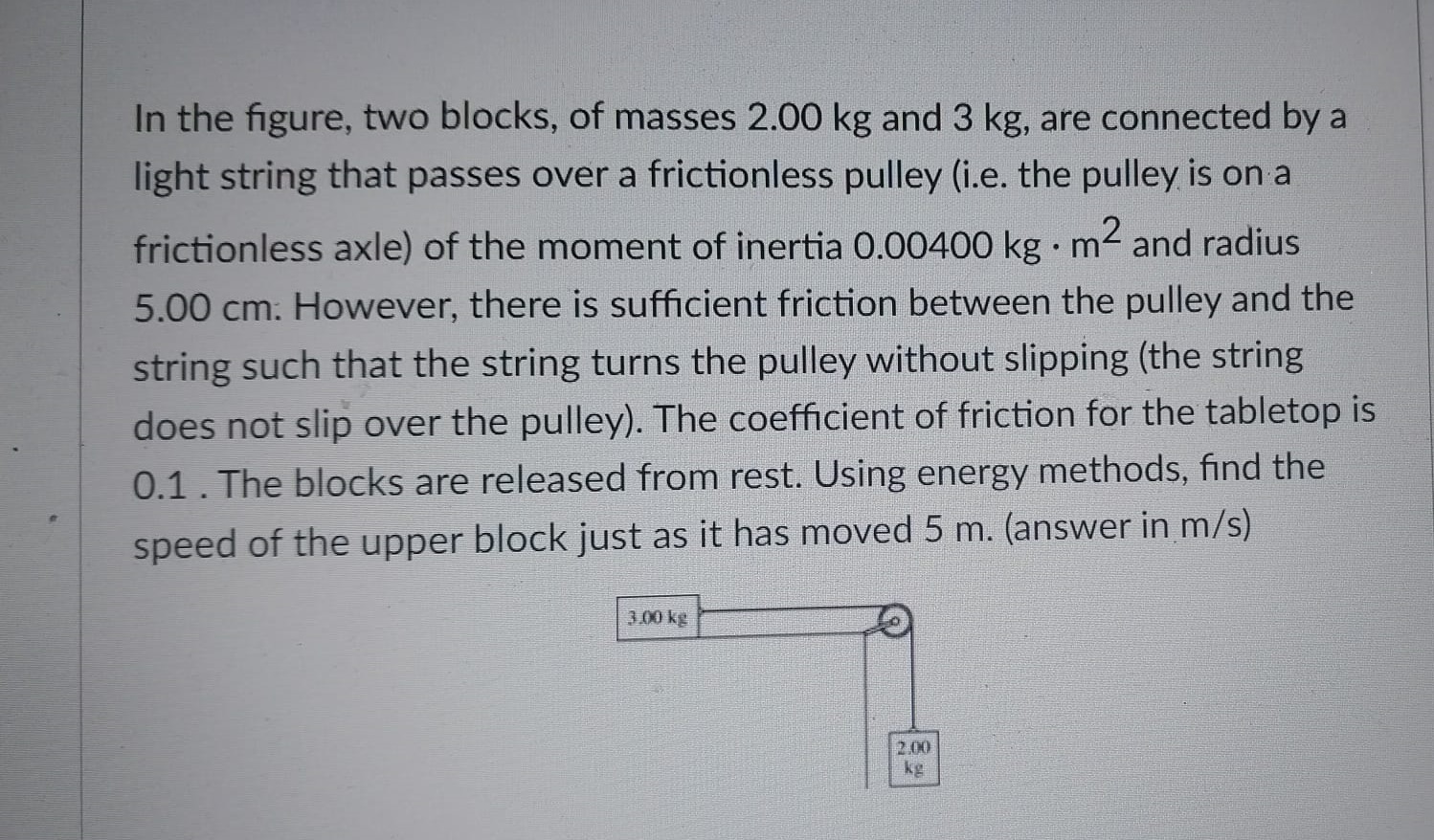 SOLVED: In the figure, two blocks, of masses 2.00 kg and 3 kg, are connected by a light string ...