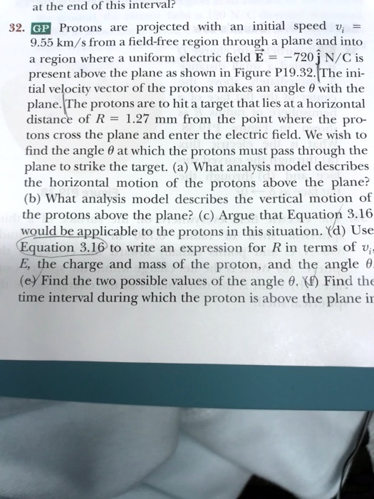 SOLVED: at the end of this interval: 32. GPI Protons arC projected with ...