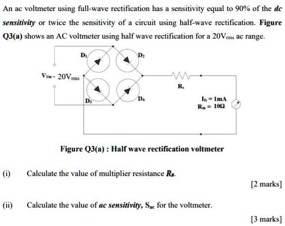 SOLVED: An AC voltmeter using full-wave rectification has sensitivity equal to 90% of the DC ...