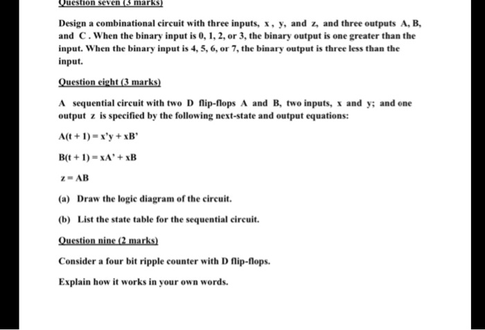 Solved Question Seven 3 Marks Design A Combinational Circuit With Three Inputs X Y And Z 4312