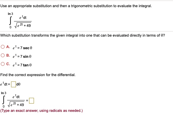 SOLVED:Use an appropriate substitution and then trigonometric substitution to evaluate the ...