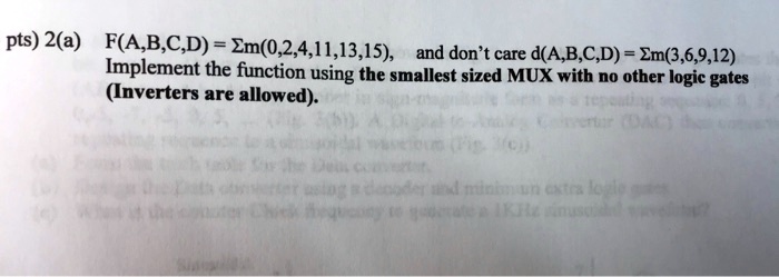 Solved A Implement The Function Using The Smallest Sized Mux With No