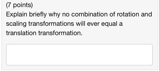 SOLVED: (7 points) Explain briefly why no combination of rotation and ...