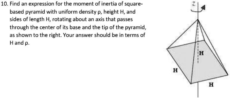 10 find an expression for the moment of inertia of square based pyramid ...