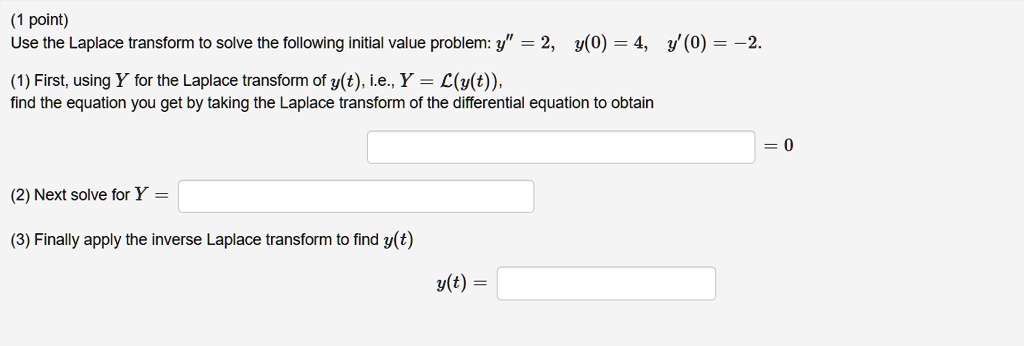 point use the laplace transform to solve the following initial value problem y y0 4 y 0 2 1 ...