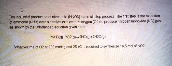 the industrial production of nitric acid hno3 is a multistep process ...