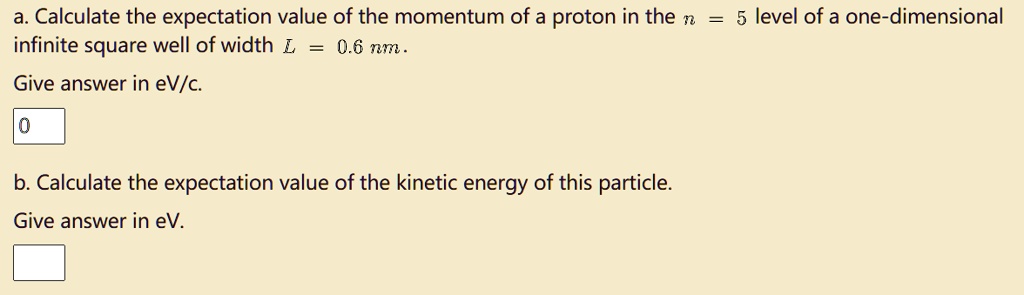 A Calculate The Expectation Value Of The Momentum Of… Solvedlib