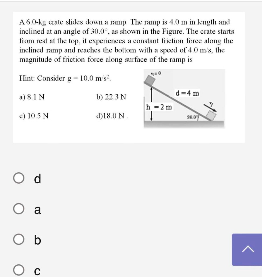SOLVED: A 6.0 kg crate slides down a ramp. The ramp is 4.0 m in length ...