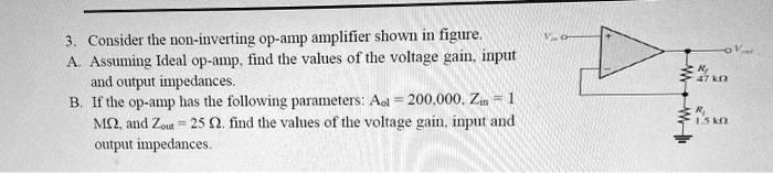 SOLVED: Consider the non-inverting op-amp amplifier shown in Figure A. Assuming an ideal op-amp ...