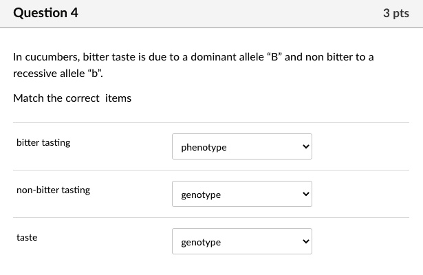 Question 4 3 pts In cucumbers; bitter taste is due to dominant allele ...