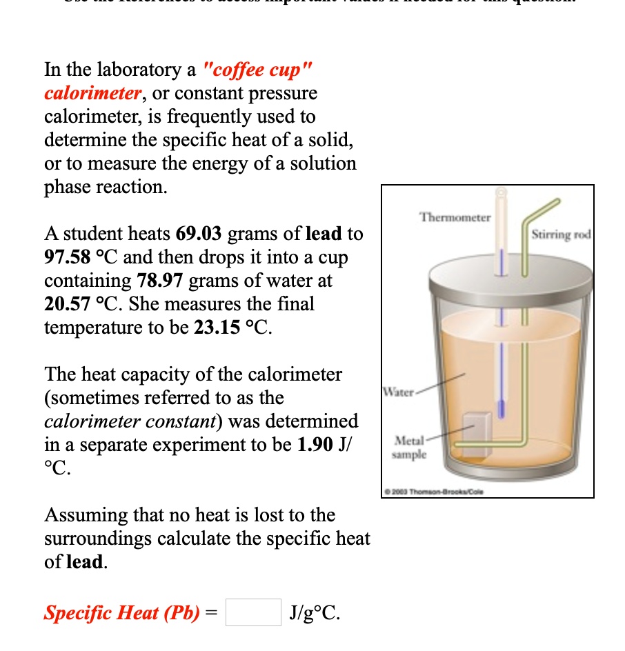 SOLVED: In the laboratory, a "coffee cup calorimeter", or constant pressure calorimeter, is ...