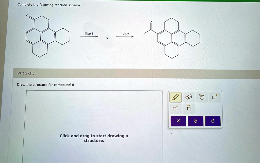 complete the following reaction scheme part 1 of 3 draw the structure ...
