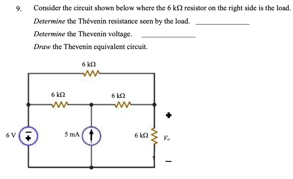 9. Consider the circuit shown below where the 6 kΩresistor on the right side is the load ...