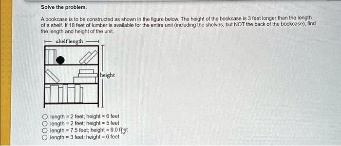 SOLVED: Texts: Solve the problem. A bookcase is to be constructed as ...