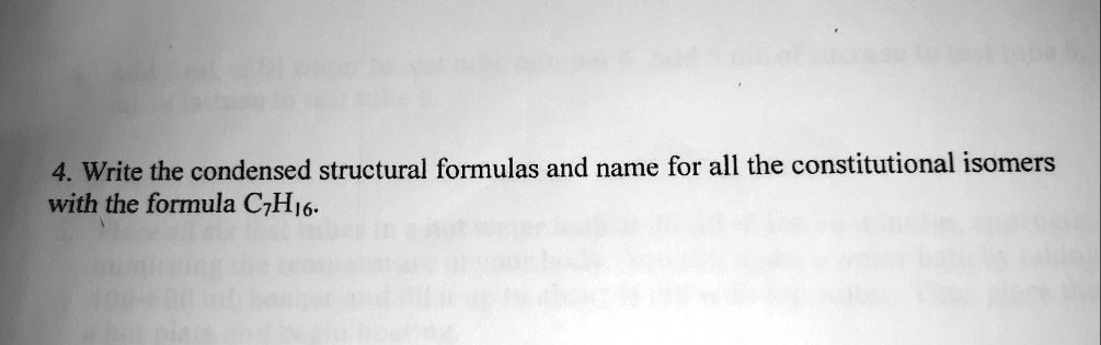 4 write the condensed structural formulas and name for all the constitutional isomers with the ...