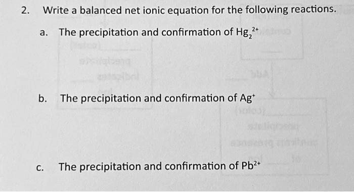 SOLVED: 2. Write a balanced net ionic equation for the following reactions. a. The precipitation ...