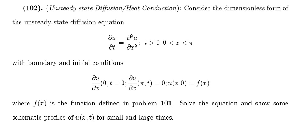 SOLVED: Unsteady-state Diffusion/Heat Conduction: Consider the ...