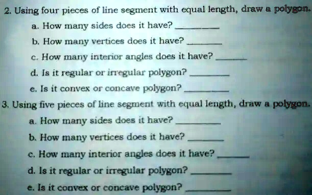 2. Using four pieces of line segment with equal length, draw a polygon ...