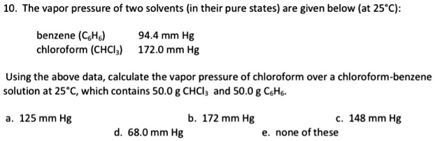 the vapor pressure of two solvents in their pure states are given below ...