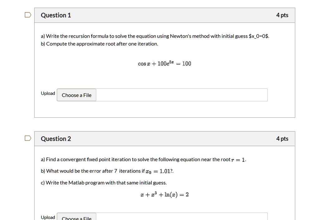 Solved Question 1 4pts A Write The Recursion Formula To Solve The Equation Using Newtons
