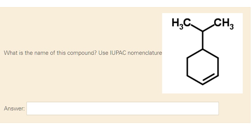 SOLVED: HyC CH3 What is the name of this compound? Use IUPAC nomenclature Answer:
