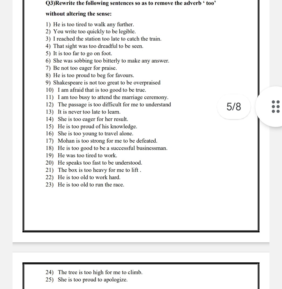 SOLVED: Q3)Rewrite the following sentences so as to remove the adverb ...