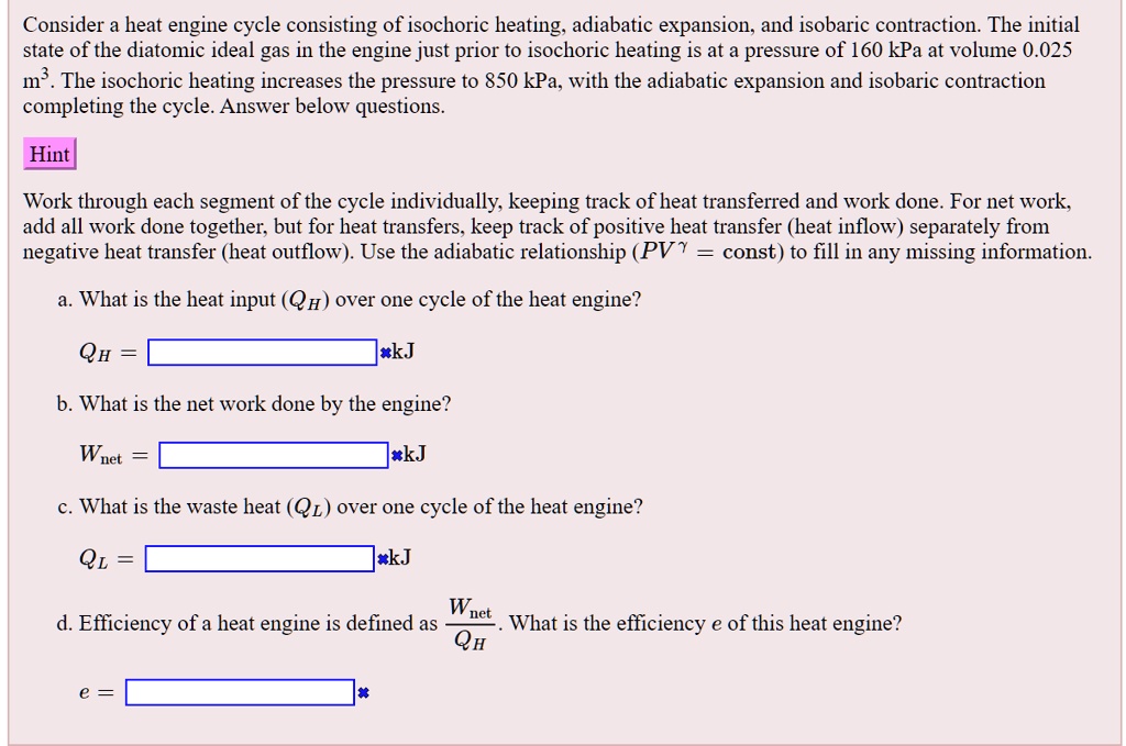 [GET ANSWER] consider a heat engine cycle consisting of isochoric heating adiabatic expansion ...