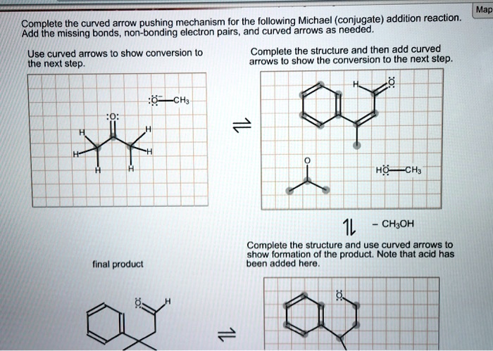 SOLVED:Map Complete the curved arrow pushing mechanism for the following Michael (conjugate ...