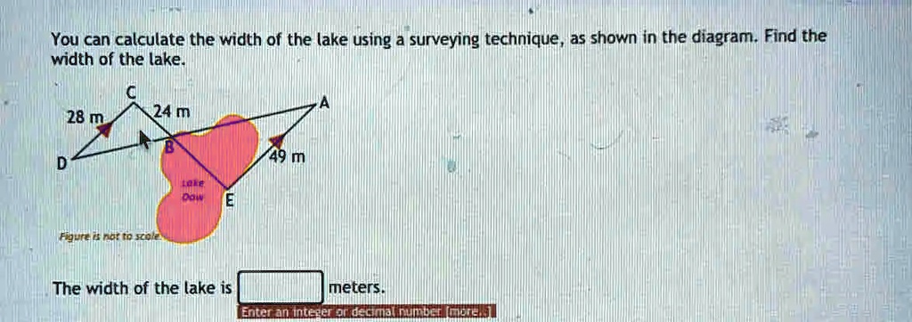 You can calculate the width of the lake using a surveying...